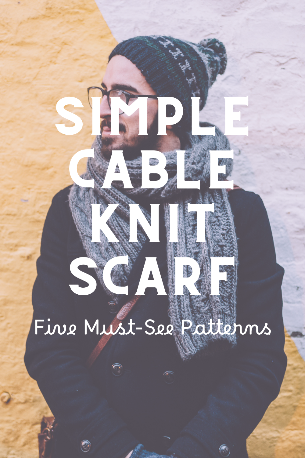 5 Must-See Simple Cable Knit Scarf Patterns - by Marii